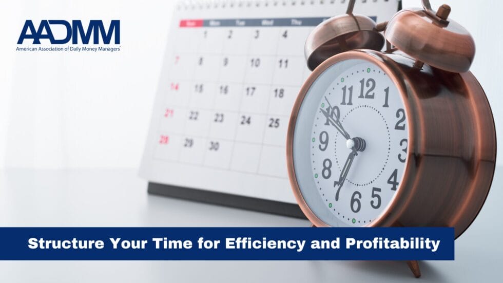 Structure Your Time for Efficiency and Profitability - AADMM